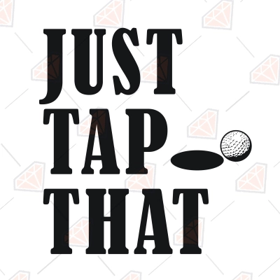 Just Tap That SVG, Funny Golf SVG Digital Design | PremiumSVG