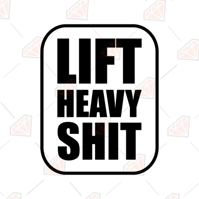 Lift Heavy Shit SVG, Sarcastic Gym Shirt SVG Clipart | PremiumSVG