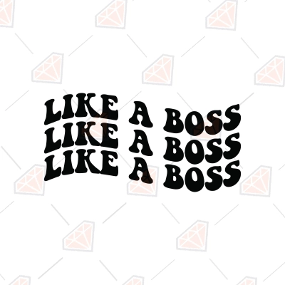 Like A Boss SVG, Download Like A Boss Shirt SVG | PremiumSVG