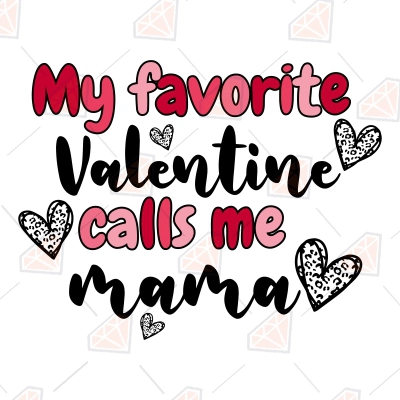 My Favorite Valentine Calls Me Mama SVG, Valentine's Day SVG | PremiumSVG