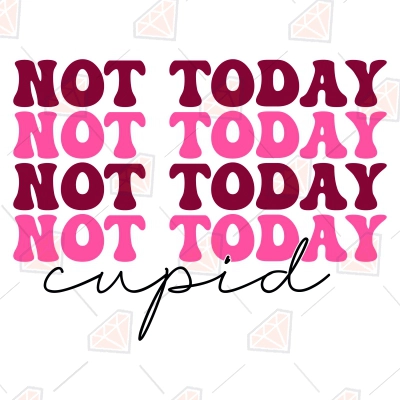 Not Today Cupid SVG, Retro Valentine SVG Design | PremiumSVG