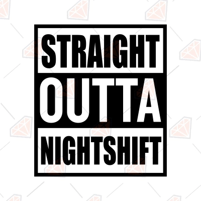 Nurse Nightshift SVG, Straight Outta Nightshift SVG | PremiumSVG