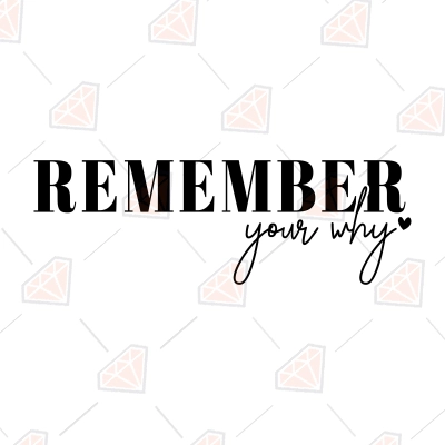 Remember Your Why SVG, Inspirational Quote SVG | PremiumSVG