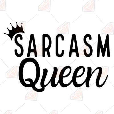 Sarcasm Queen SVG, Humour Quotes | PremiumSVG