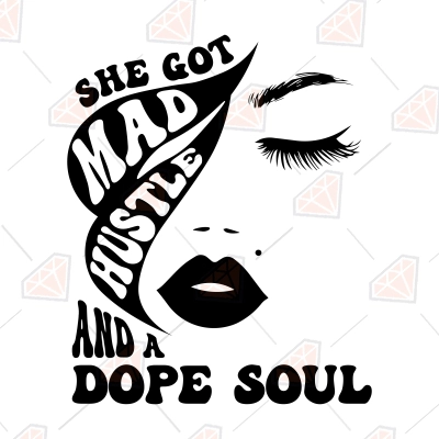 She Got Mad Hustle And A Dope Soul SVG | PremiumSVG