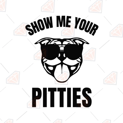 Show Me Your Pitties SVG, Pitbull SVG | PremiumSVG