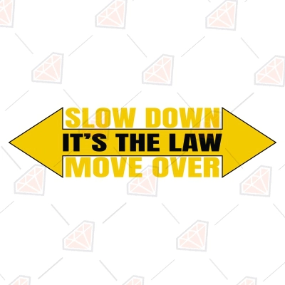 Slow Down Move Over SVG | PremiumSVG