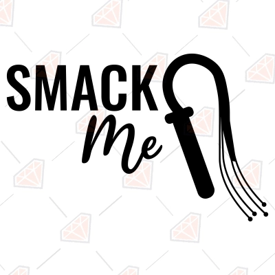 Smack Me SVG Adult Design, Naughty SVG Clipart | PremiumSVG