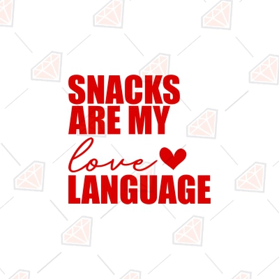 Snacks Are My Love Language SVG | PremiumSVG