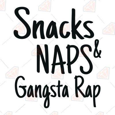 Snacks Naps Gangsta Rap SVG, Cool Baby & Toddler Design | PremiumSVG