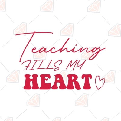 Teaching Fills My Heart SVG, Valentine's Day Teacher SVG | PremiumSVG