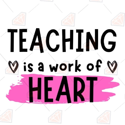 Teaching is a Work of Heart SVG File & Design | PremiumSVG