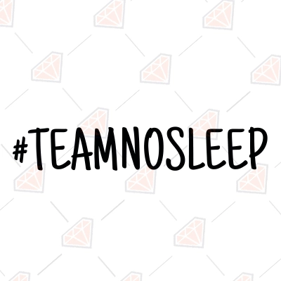 Teamnosleep SVG, Funny Baby No Sleep SVG | PremiumSVG