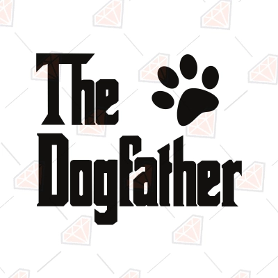 The Dogfather SVG, Dog Lover Dad SVG Download | PremiumSVG
