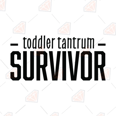 Toddler Tantrum Survivor SVG, Funny Parenting Cut File for Cricut ...