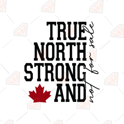 True North Strong and Not For Sale SVG, Canada SVG | PremiumSVG