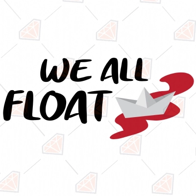 We All Float SVG, We All Float Instant Download | PremiumSVG