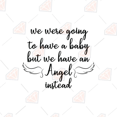 We Were Going To Have a Baby But We Have An Angel Instead SVG | PremiumSVG