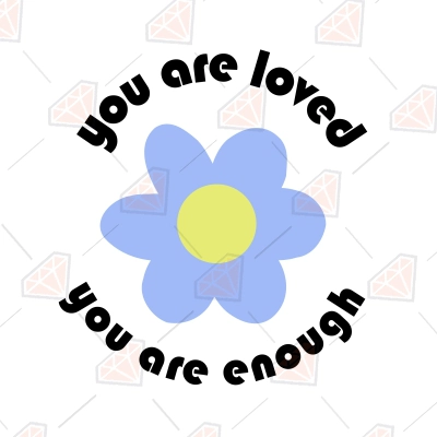 You Are Loved You Are Enough SVG, Motivational Quote SVG | PremiumSVG