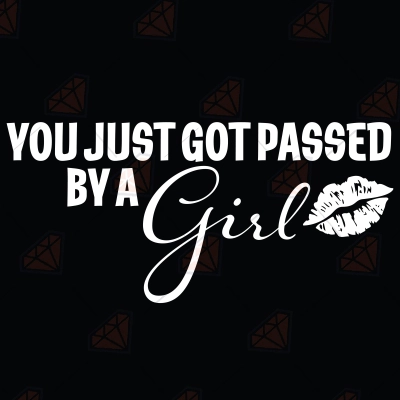 You Just Got Passed By A Girl SVG, Car Decal SVG | PremiumSVG