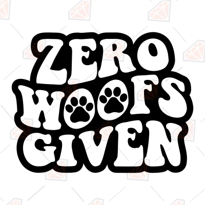 Zero Woofs Given SVG, PNG, Funny Dog SVG | PremiumSVG